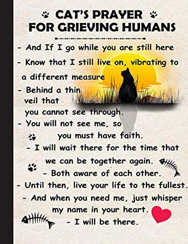 Cat's Prayer For Grieving Humans Notebook: Cat Notebook| Wide-Ruled 120 ...