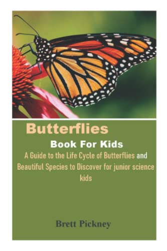 Butterflies Book For Kids: A Guide to the Life Cycle of Butterflies and ...