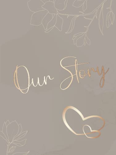 Our story - A memory book for couples: A memory book for couples with ...