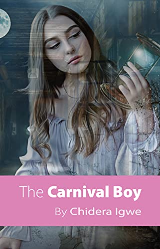 The Carnival Boy by Chidera Igwe | Goodreads