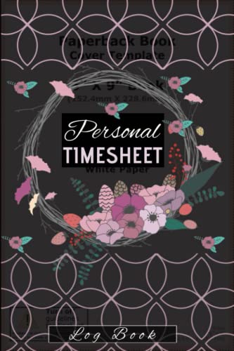 Personal Timesheet Log Book: Work Hour Tracker Notebook | Time book ...