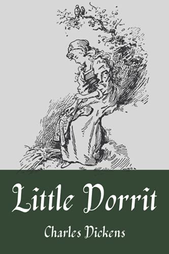 Little Dorrit: Complete volumes, original text 1855-1857 by Charles ...