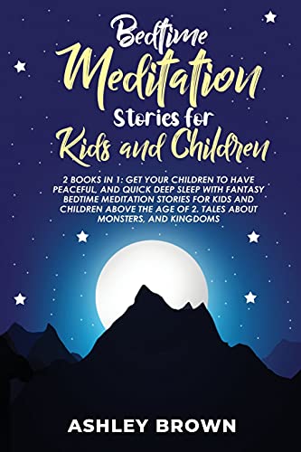 Bedtime Meditation Stories for Kids and Children: 2 Books in 1: Get ...