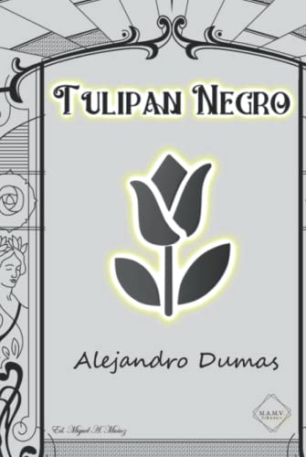 El tulipan negro (Fácil lectura, fuente 12 pt) by Alexandre Dumas | Goodreads