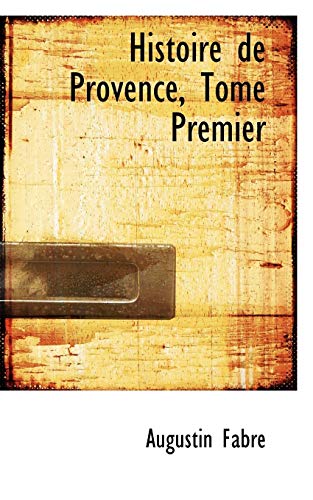 Histoire De Provence (French Edition) by Augustin Fabre | Goodreads
