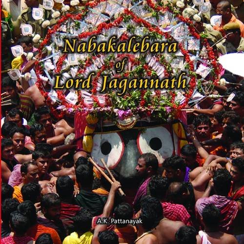 Nabakalebara of Lord Jagannath by A.K. Pattanayak | Goodreads