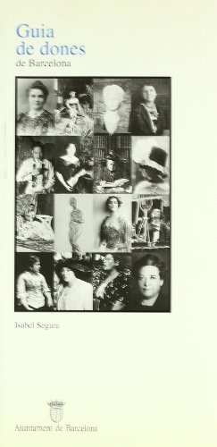 Guia de dones de Barcelona by Isabel Segura Soriano | Goodreads