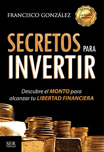 Secretos para invertir: Descubre el monto para alcanzar tu libertad ...
