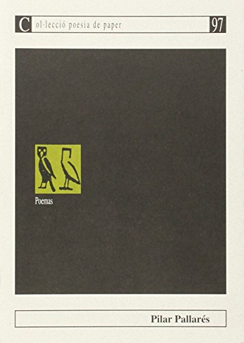 Poemas de Pilar Pallarés (Poesia de paper) by Pilar Pallarés | Goodreads
