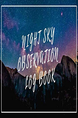 Night Sky Observation Log Book: Astronomer Notebook | Lunar Moon ...