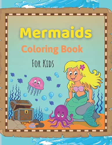 Mermaids Coloring Book for Kids: Mermaids Coloring Book For Kids Ages 4 ...