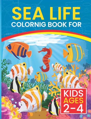 Sea Life Coloring Book For Kids Ages 2-4: Under The Sea Coloring Book ...
