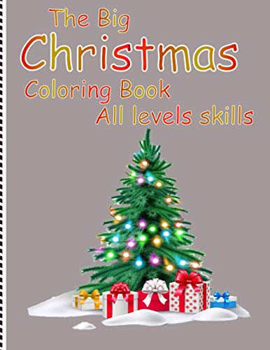 The Big Christmas Coloring Book All levels skills: for Kids and Adults ...