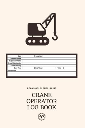Crane Operator Log Book: Mobile Crane Daily Inspection Checklist Log ...