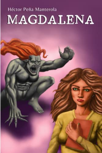 Magdalena (Spanish Edition) by Héctor Peña Manterola | Goodreads