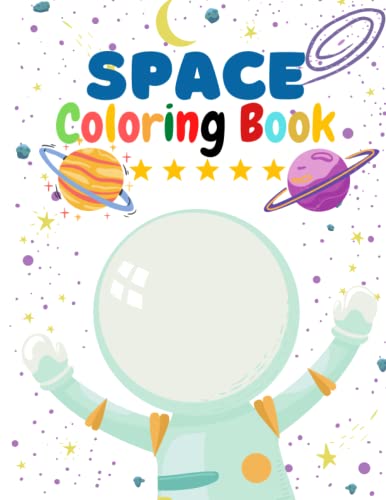 Space Coloring Book: Cute Coloring Book for Kids, Toddlers ...