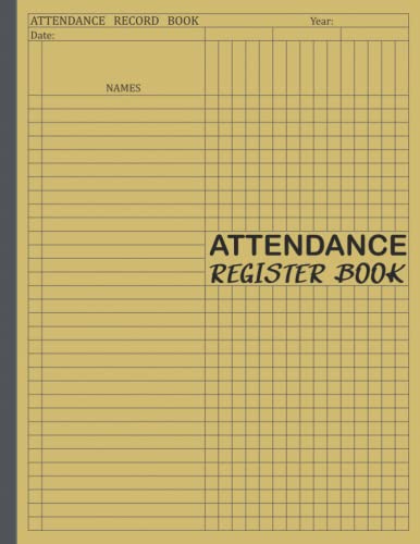 Attendance Register Book: School and Church Teacher Attendance Tracker ...
