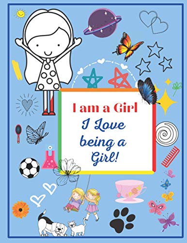 I Am A Girl: I Love Being A Girl: A Coloring Book For Girls by Denese ...
