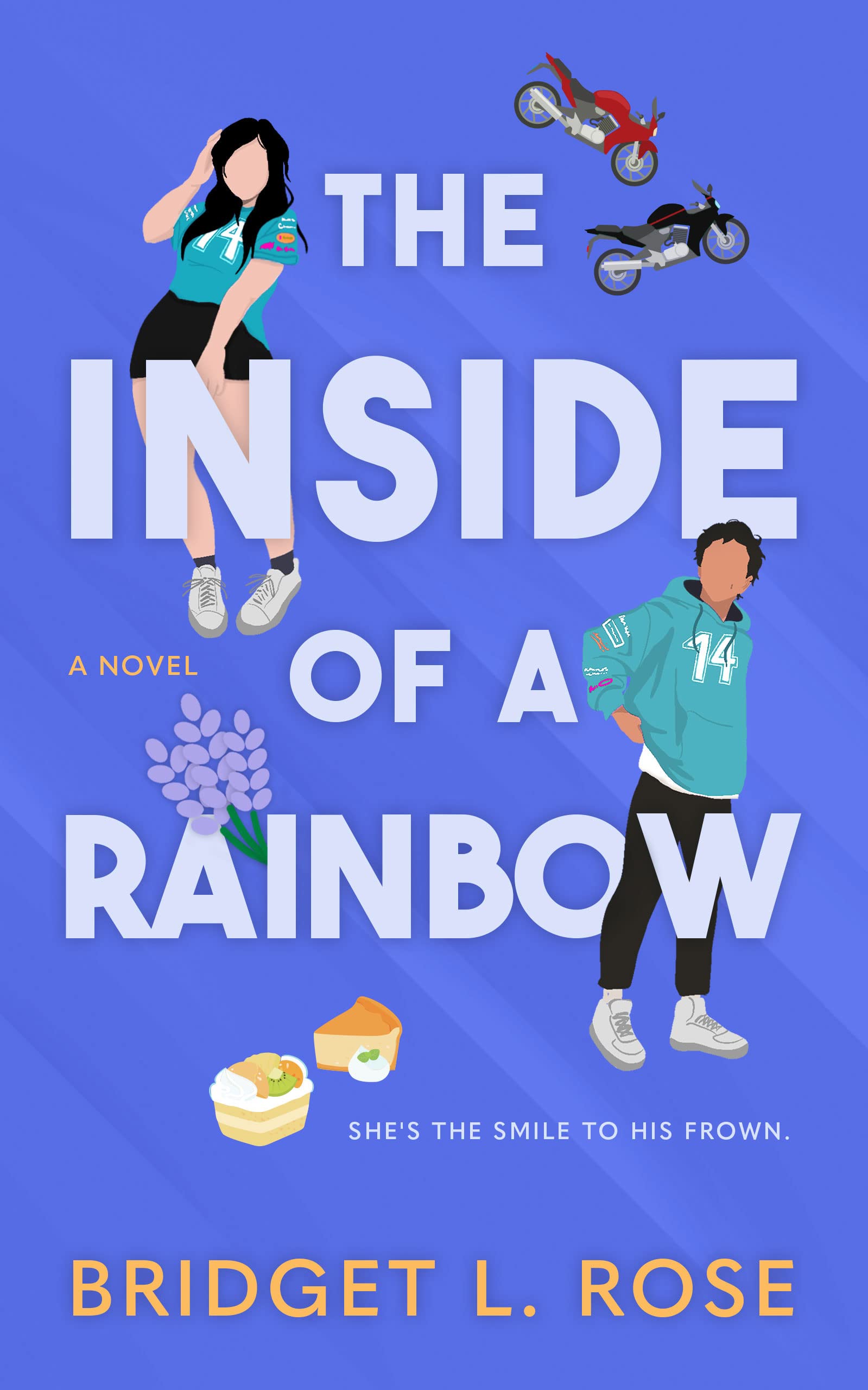 The Inside of a Rainbow: A Novel by Bridget L. Rose | Goodreads