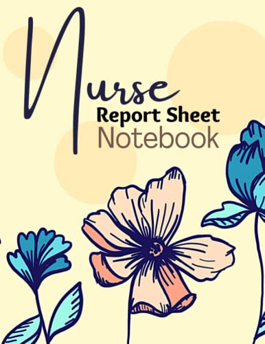 Nurse Report Sheet Notebook: Nursing Brain Sheet, Nurse Report ...