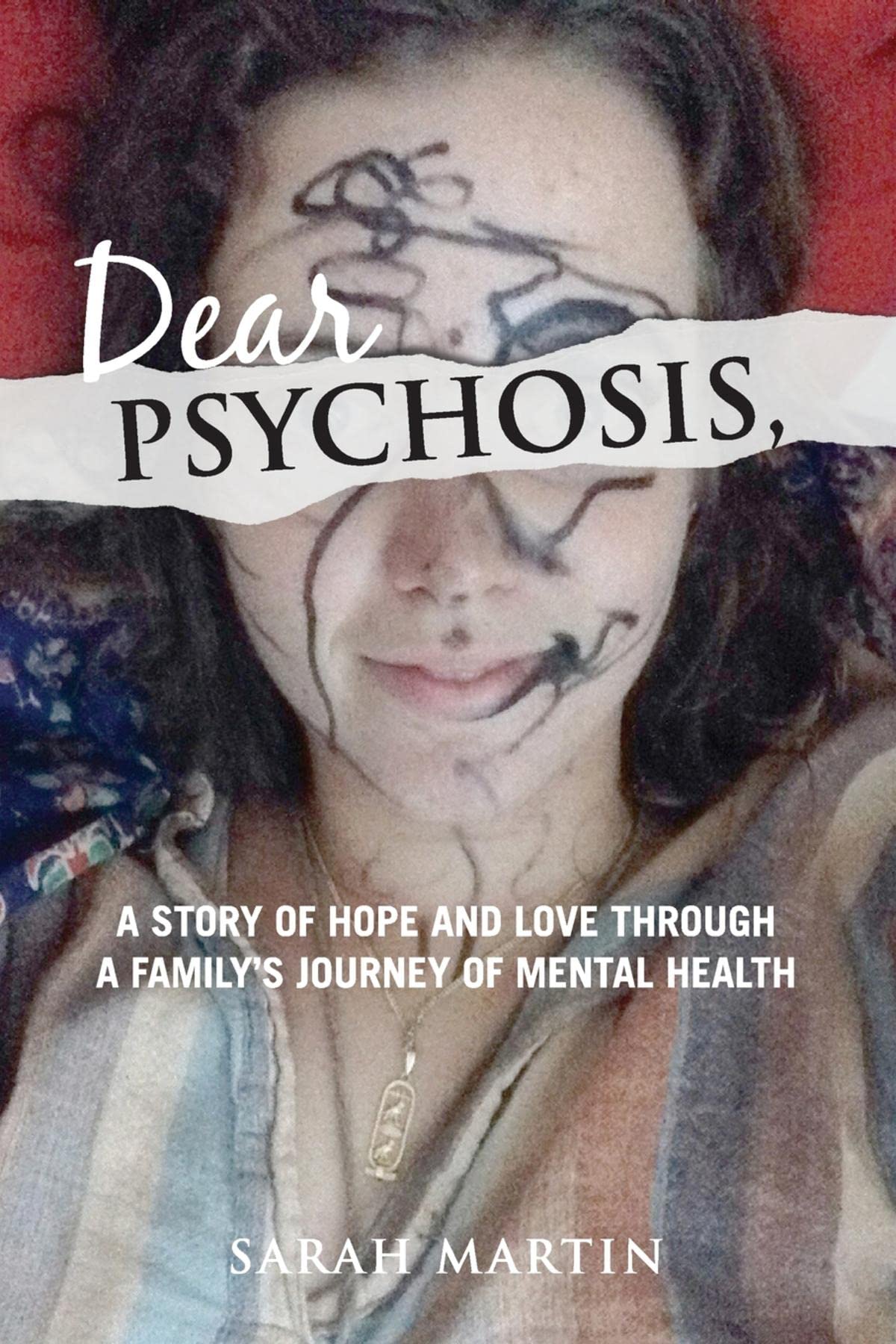 Dear Psychosis, by Sarah Martin | Goodreads