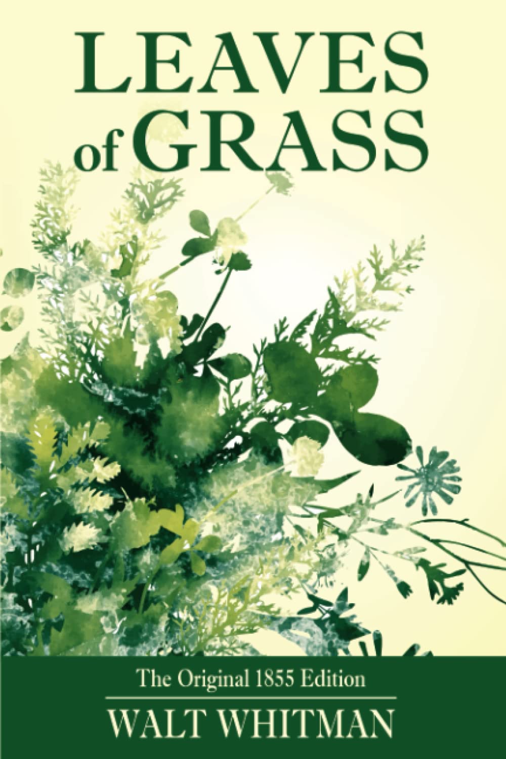 Leaves of Grass: The Original 1855 Edition Illustrated by Walt Whitman ...