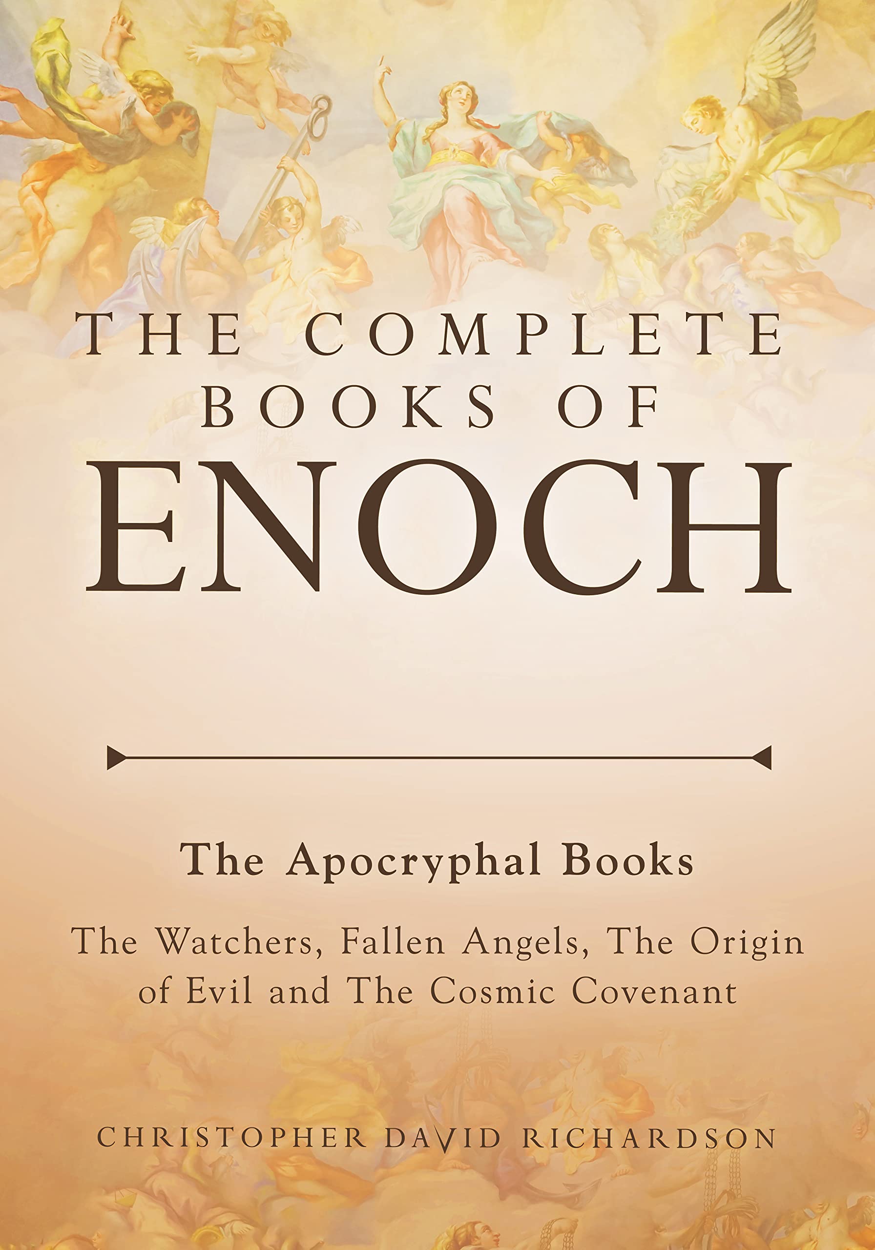 The Complete Books of Enoch: The Apocryphal - The Watchers, Fallen ...
