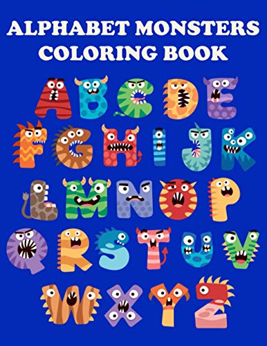 ALPHABET MONSTERS COLORING BOOK: ABC Letters Coloring Book For Kids ...