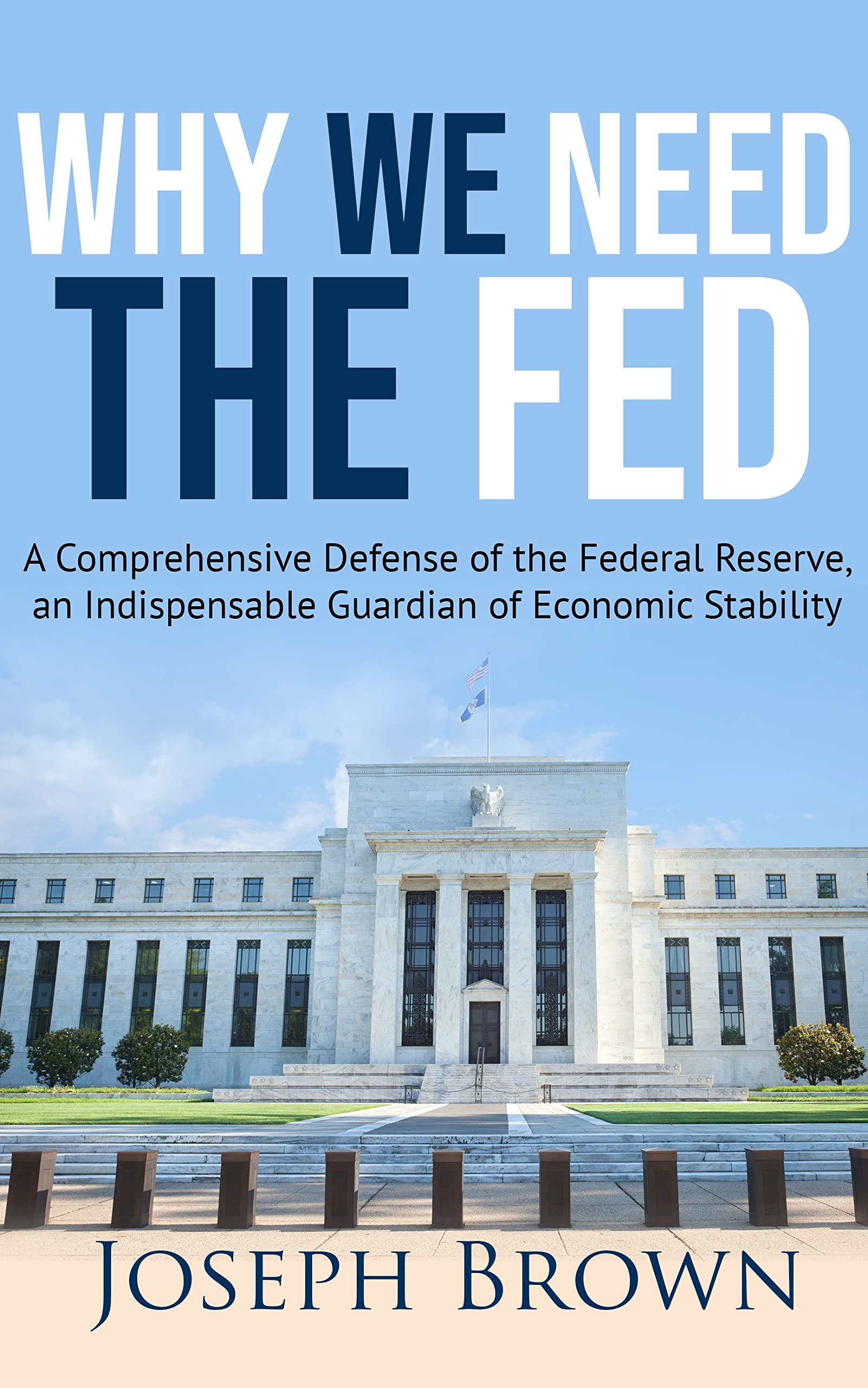 Why We Need The Fed (blank gag book): A Comprehensive Defense of the ...