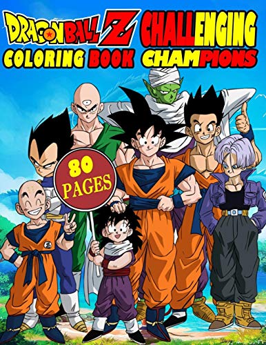 dragon ball z Challenging champions Coloring Book: or kids and fan, 40 ...