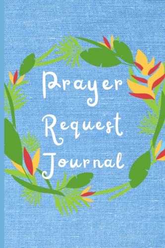 Prayer Request Journal: A Notebook for Women to Record Prayer Requests ...