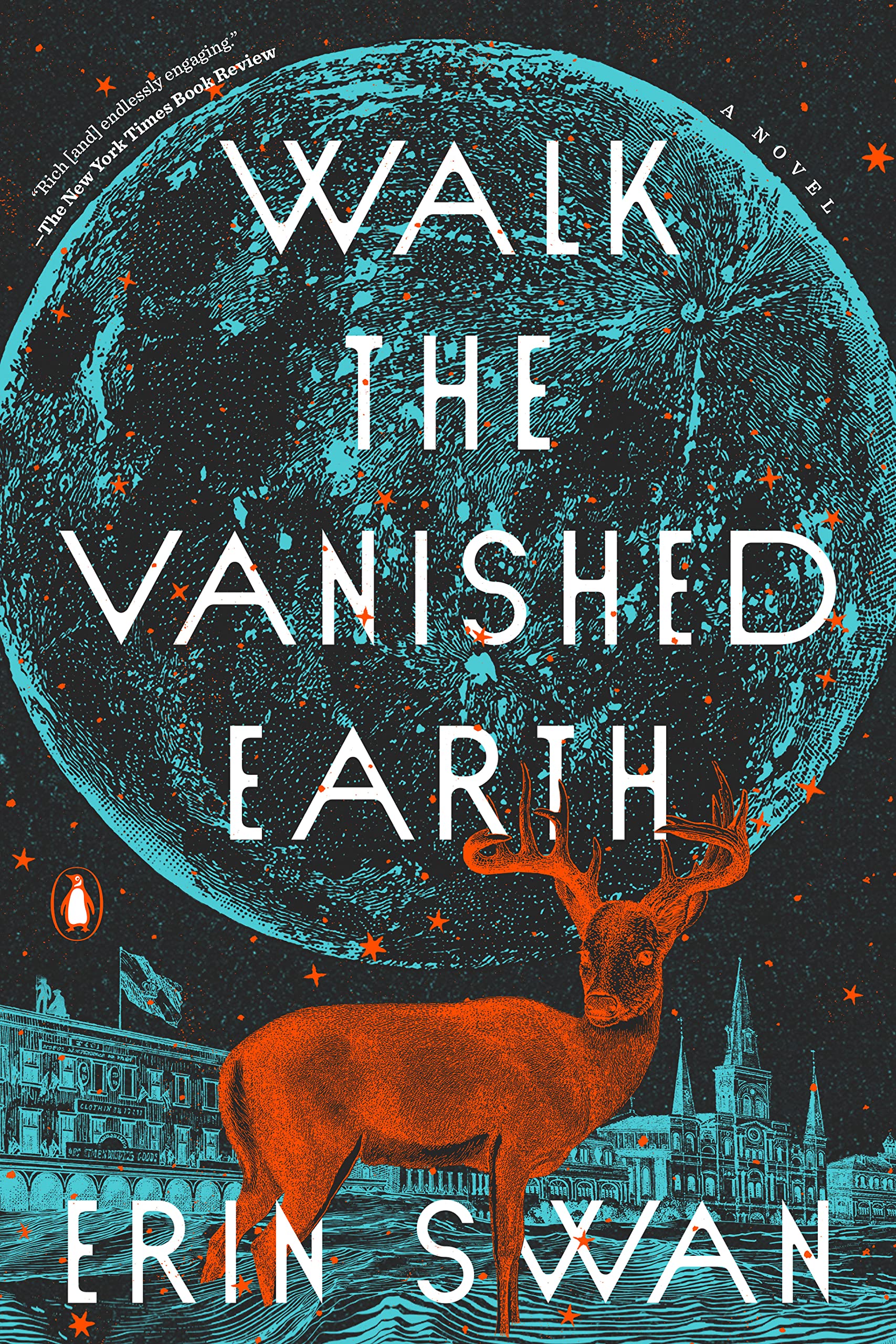Walk the Vanished Earth: A Novel by Erin Swan | Goodreads