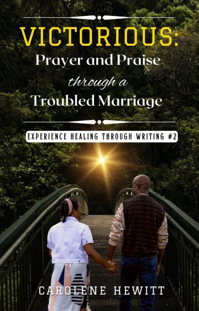 VICTORIOUS: Prayer and Praise through a Troubled Marriage by Carolene ...