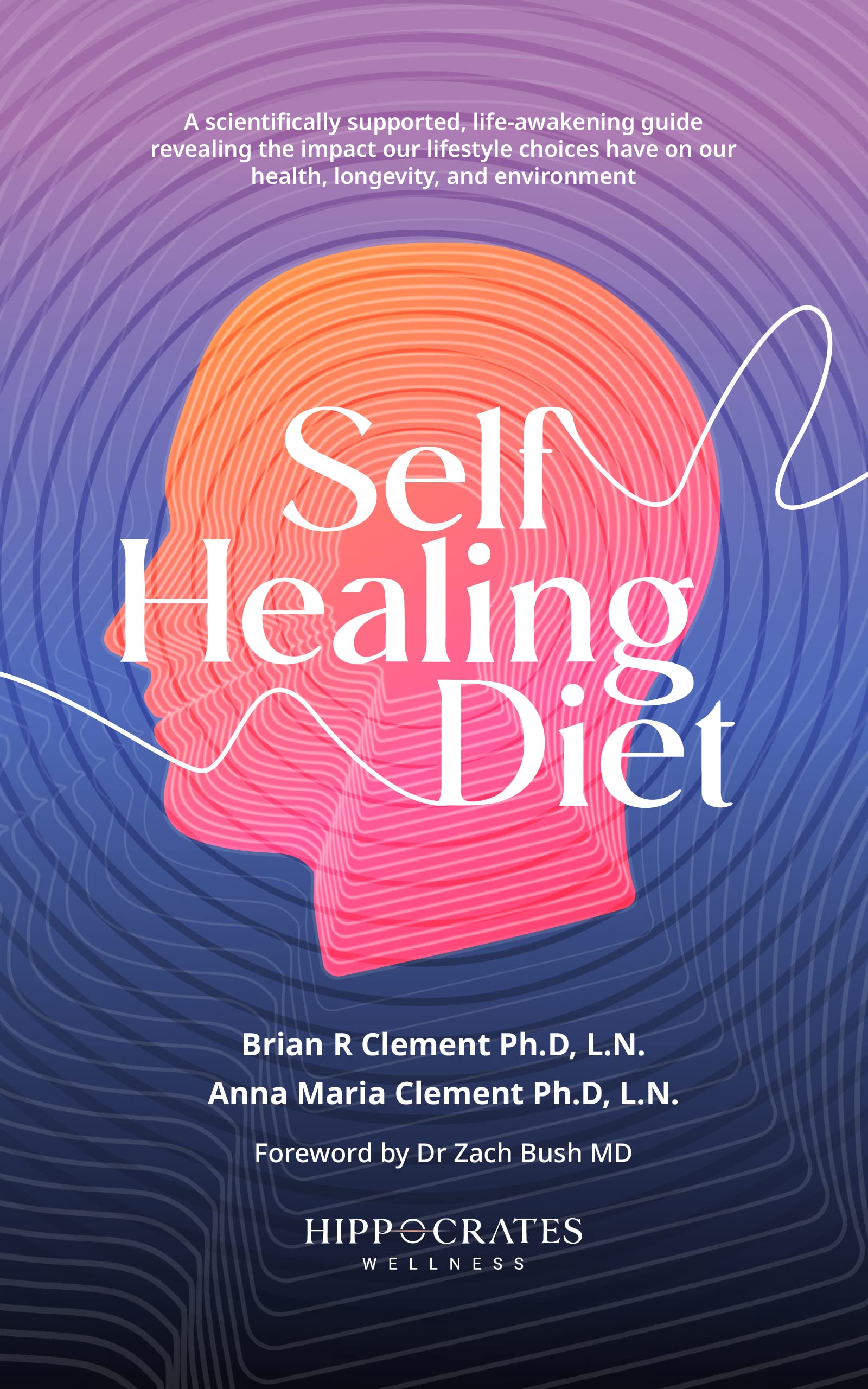 Self Healing Diet: A Scientifically Supported, Life-Awakening Guide ...