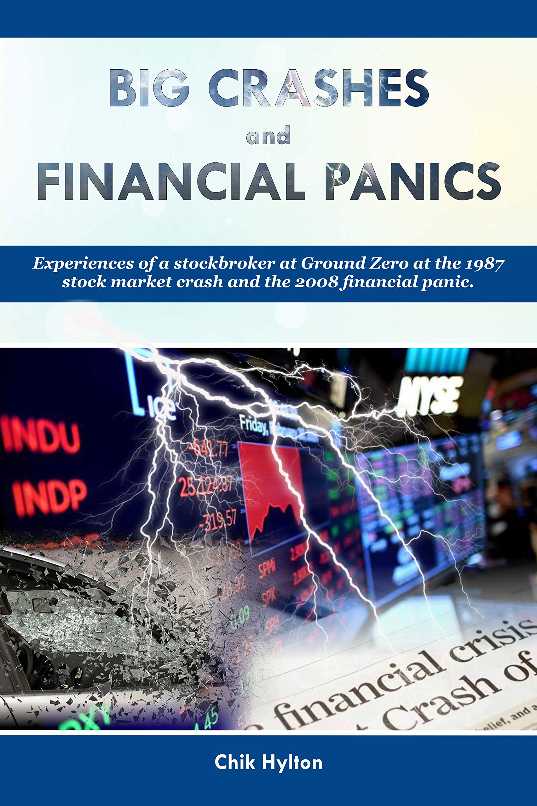 Big Crashes and Financial Panics: Experiences of a stockbroker at ...