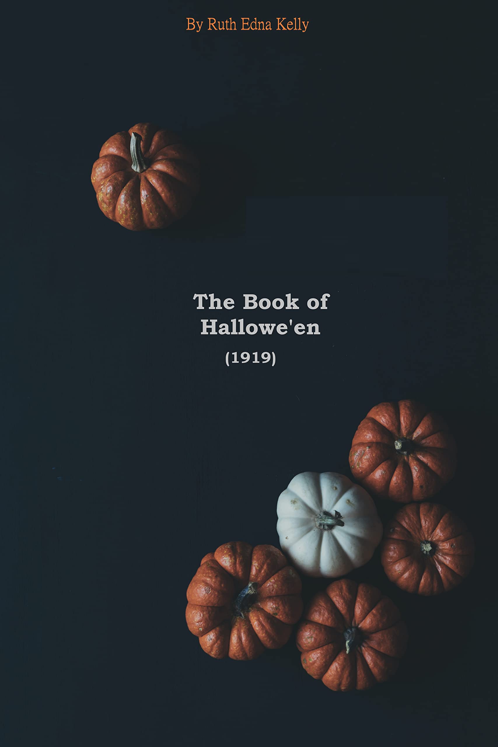 The Book of Hallowe'en: Historical hallowe'en book from 1919 | Fun ...