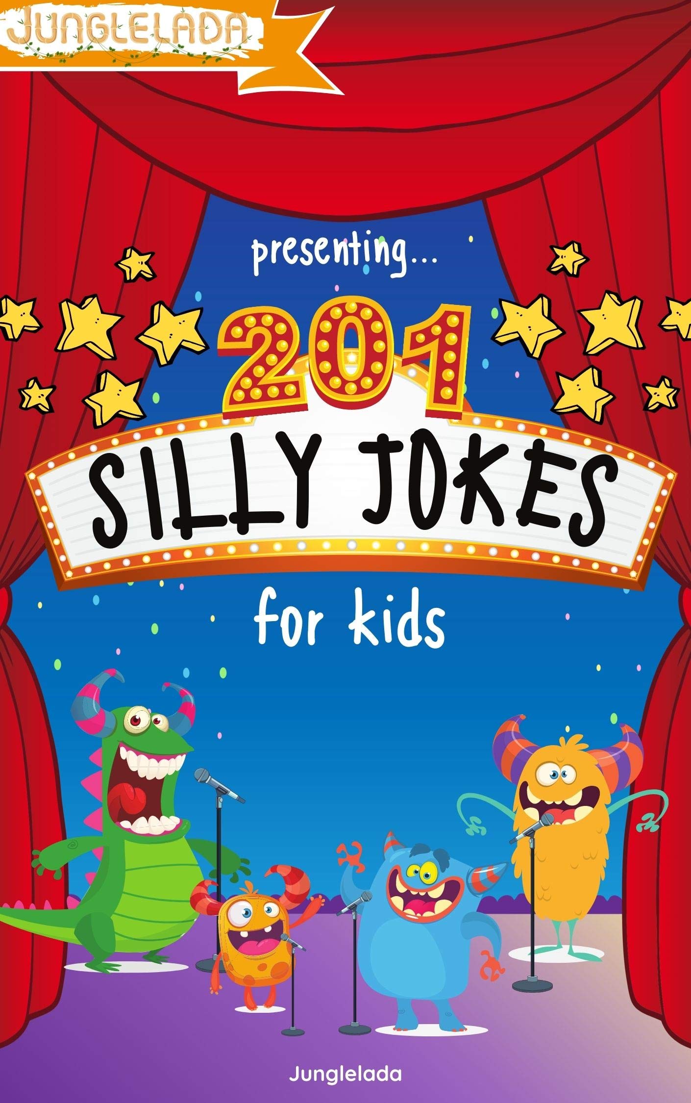 201 Silly Jokes for Kids: Have Endless Fun with Kid Approved Jokes ...