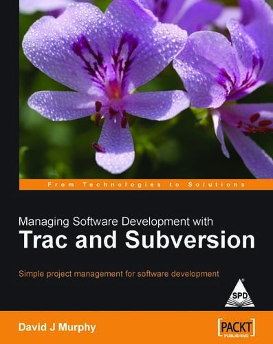 Managing Software Deve Wtrac And Subversion Simple Project Mgmt For Sw Deve By Murphy Goodreads