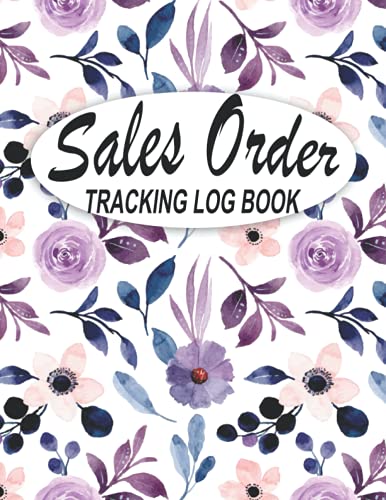 Sales Order Tracking Log Book: Daily Sales Tracker, Order Forms For ...