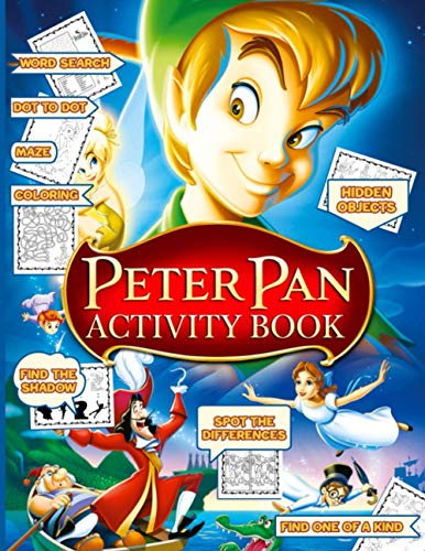 Peter Pan Activity Book: Impressive Dot To Dot, Coloring, Maze, Hidden ...