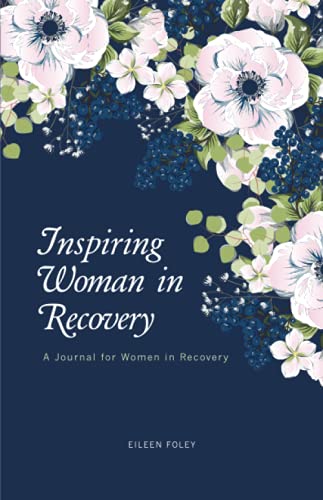 Inspiring Woman in Recovery by Eileen Foley | Goodreads