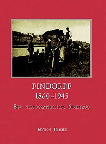 Findorff 1860-1945 Ein Photographischer Streifzug by HANS-PETER ...