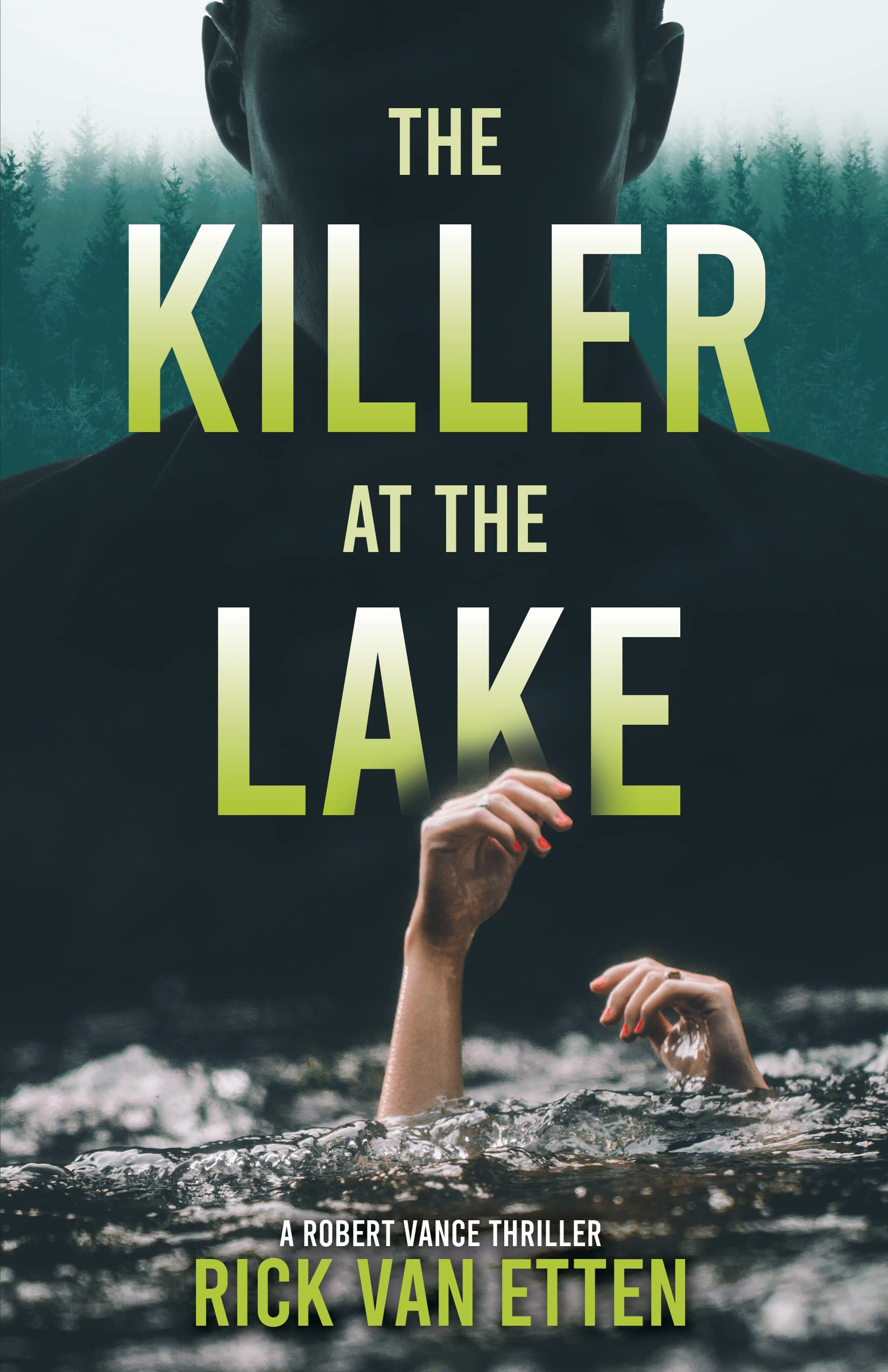 The Killer at the Lake by Rick Van Etten | Goodreads