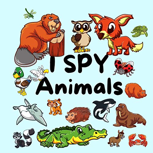 I Spy Animals: A Fun Picture Guessing Game Book For Kids 2-6 | Animal ...
