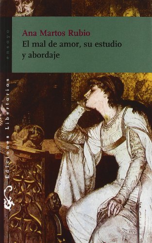 El mal de amor, su estudio y abordaje by Ana Martos Rubio | Goodreads