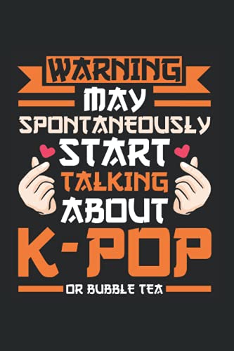Warning May spontaneously start talking about K-Pop or Bubble Tea: K ...