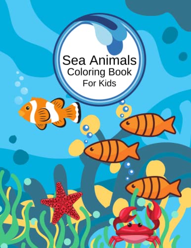 Sea Animals Coloring Book: For Kids by Jessica Callaway | Goodreads
