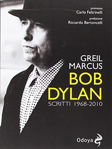 GREIL MARCUS - BOB DYLAN. SCRI by Greil Marcus | Goodreads