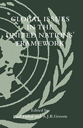 Global Issues in the United Nations’ Framework by Paul Taylor | Goodreads