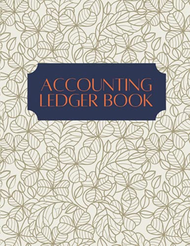 Accounting Ledger Book: Simple Accounting Ledger for Bookkeeping and ...